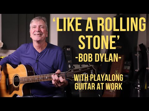 How to play 'Like A Rolling Stone' by Bob Dylan
