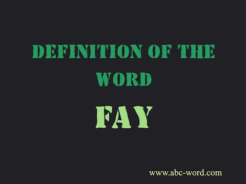 Definition of the word "Fay"
