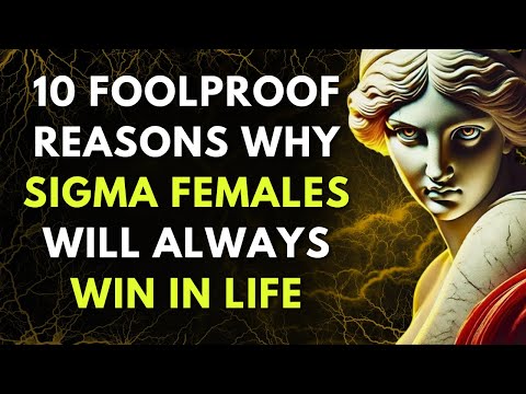 10 Foolproof Reasons Why Sigma Females Will Always WIN In Life