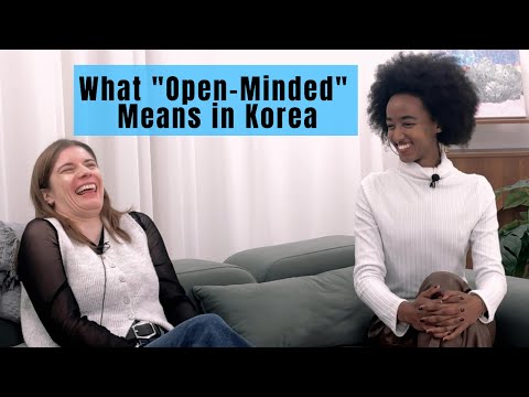 In Korea "Open-Minded" has a Different Meaning So Don't Make this Mistake