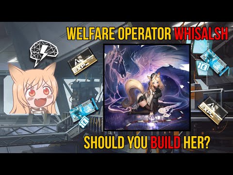 Welfare Operator Whisalsh Guide! | Is She Worth Building?