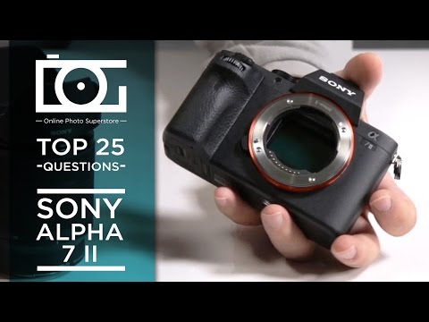 SONY Alpha a7II Mirrorless TUTORIAL | Sony A7 II Mirrorless Full Frame Camera | Most Asked Questions