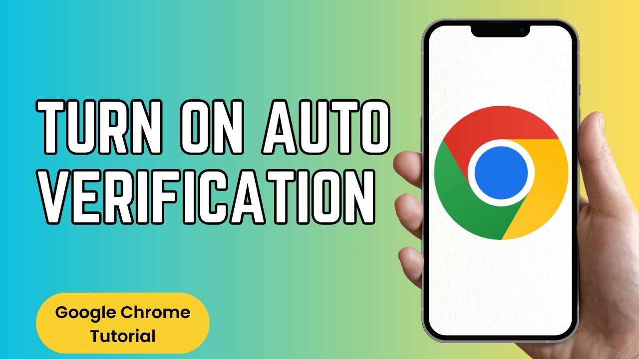 How to Turn ON Auto Verification on Chrome
