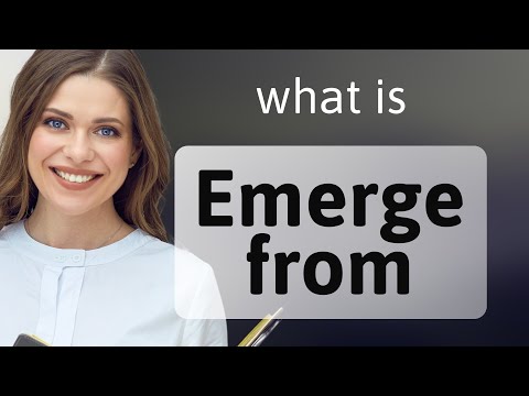 Understanding "Emerge From": A Guide for English Language Learners