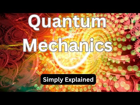 Quantum Mechanics Simply Explained!