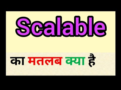Scalable meaning in hindi || scalable ka matlab kya hota hai || word meaning english to hindi