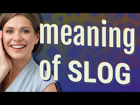 Slog | meaning of Slog