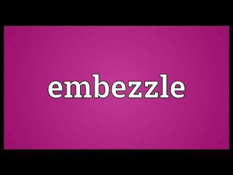 Embezzle Meaning