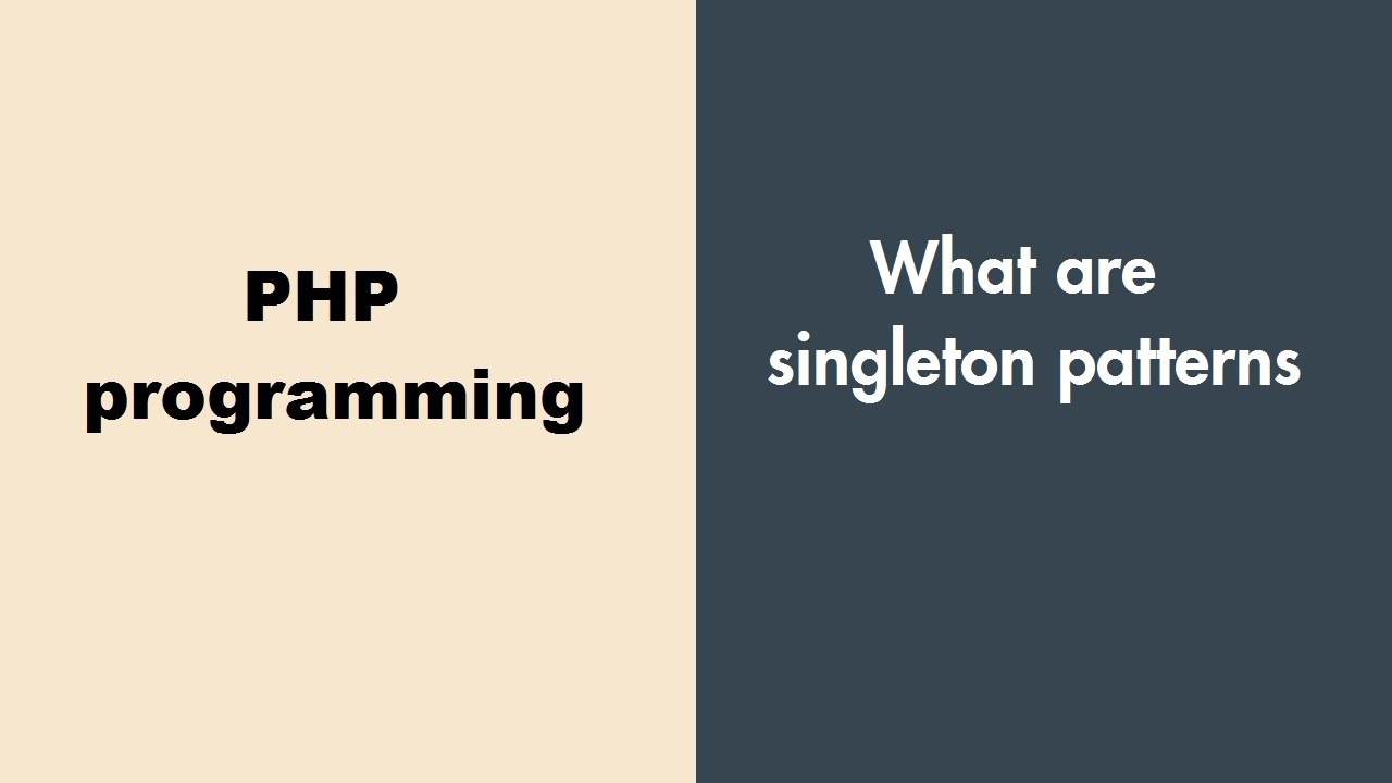 What are singleton patterns | PHP programming tutorials