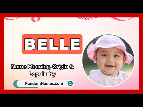Belle - Baby Girl Name Meaning, Origin & Popularity - RandomNames.com
