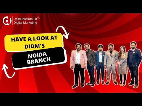 Check out DIDM's Noida branch here | India's best Digital Marketing Course | DIDM