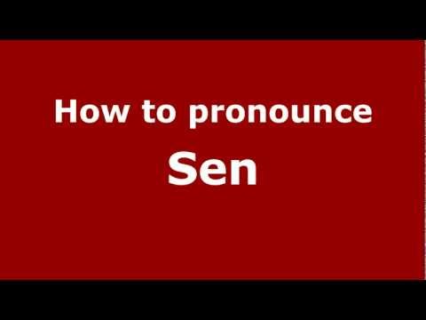 How to Pronounce Sen - PronounceNames.com