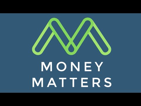Money Matters Overview
