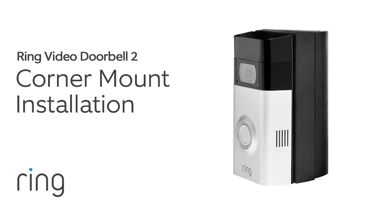 Corner Mount Installation Ring Video Doorbell 2 | Ring