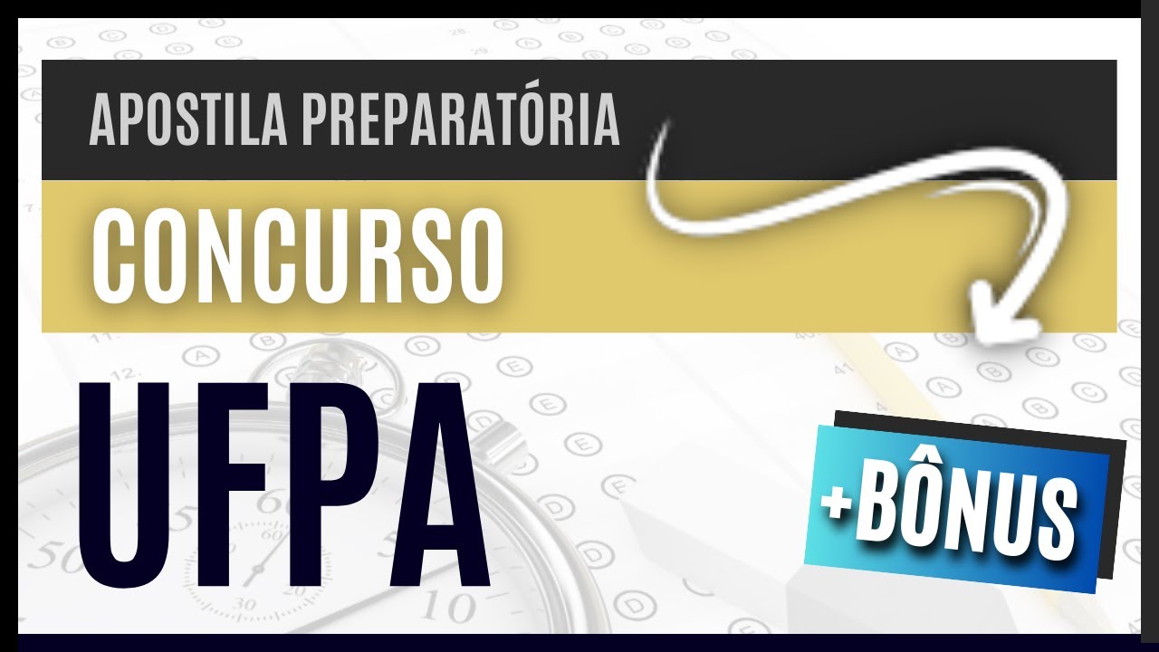 CONCURSO UFPA 2023 - Apostila PREPARATÓRIA para Assistente de Alunos