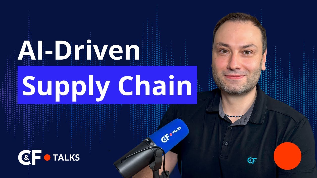 How AI Reshapes Supply Chain Management I C&F Talks: Episode 13