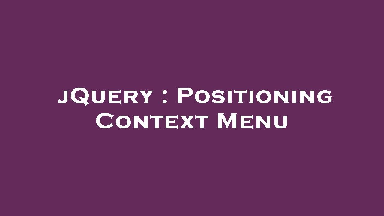 jQuery : Positioning Context Menu