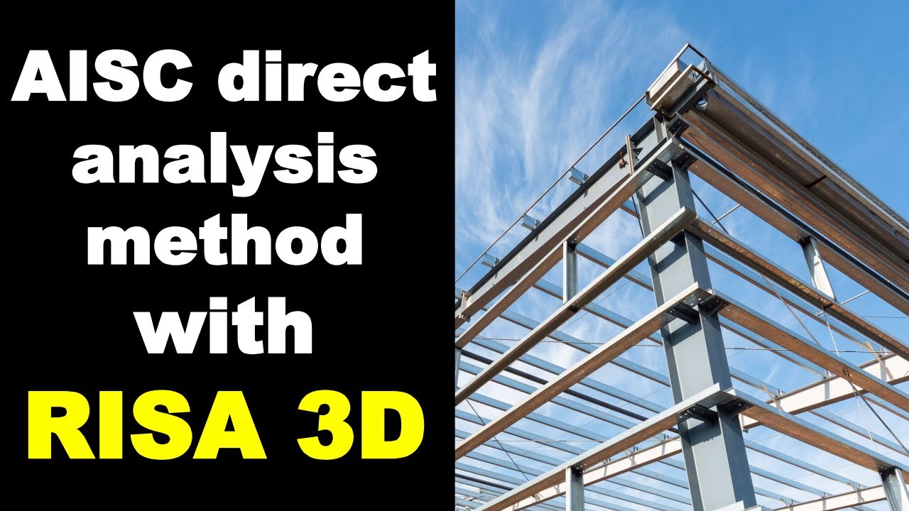 Direct Analysis Method for Steel Buildings using RISA 3D
