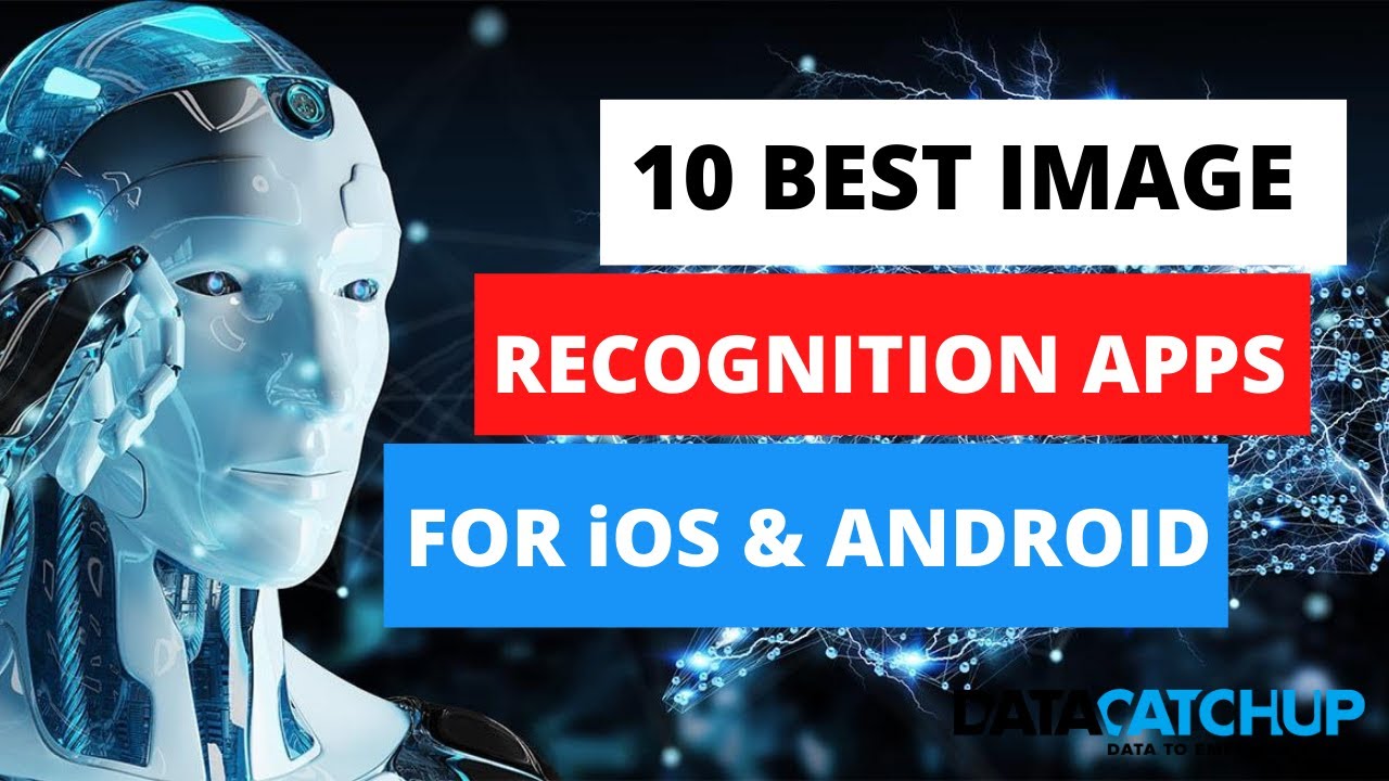 10 Best Image Recognition Apps for iOS and Android