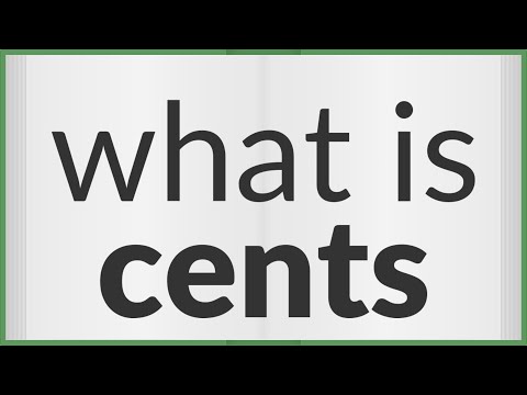 Cents | meaning of Cents