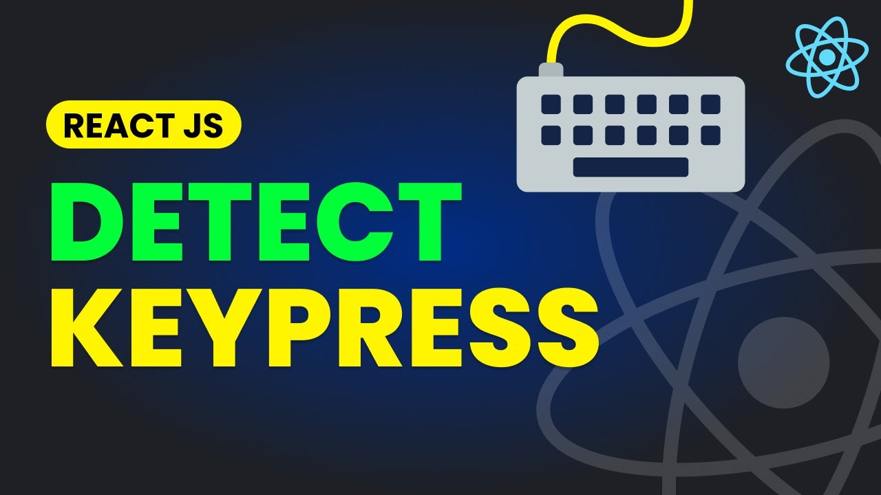 Detect KeyPress in React JS | Super Easy to Create KeyPress Based Applications