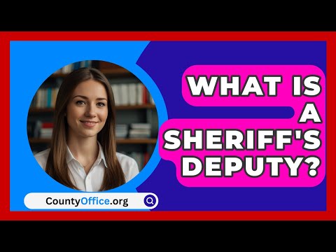 What Is A Sheriff's Deputy? - CountyOffice.org