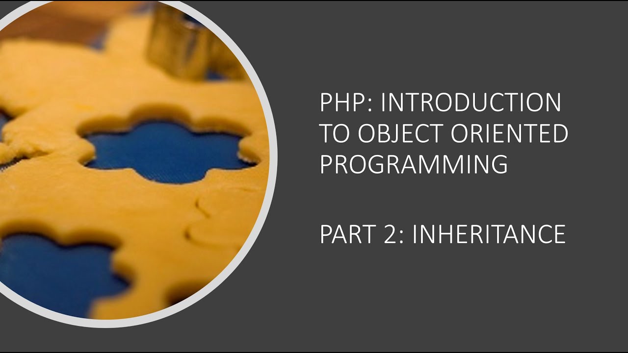 Object Oriented Programming with PHP - Part 2: Inheritance