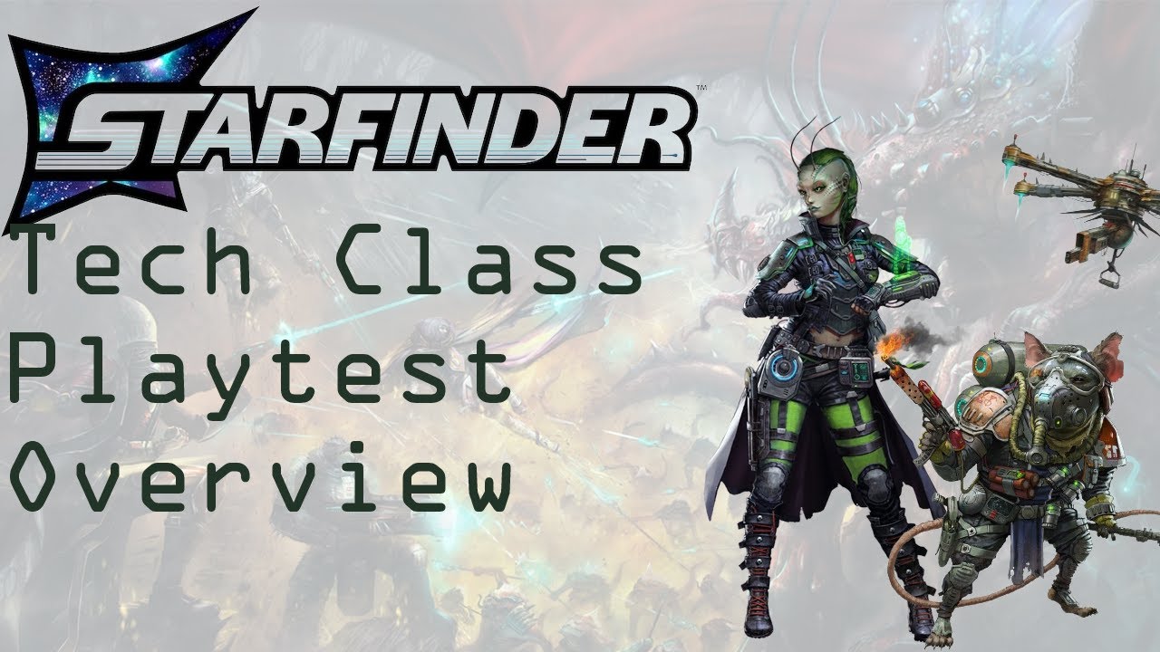Starfinder Tech Class Playtest Overview
