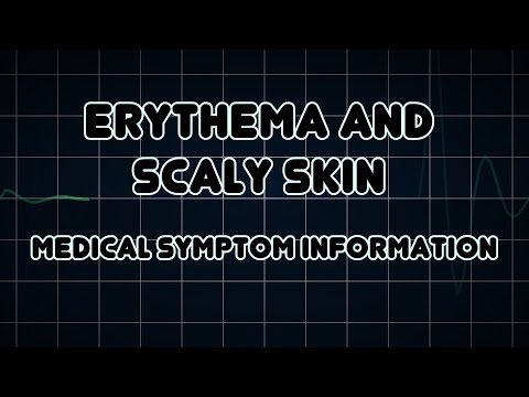 Erythema and Scaly skin (Medical Symptom)