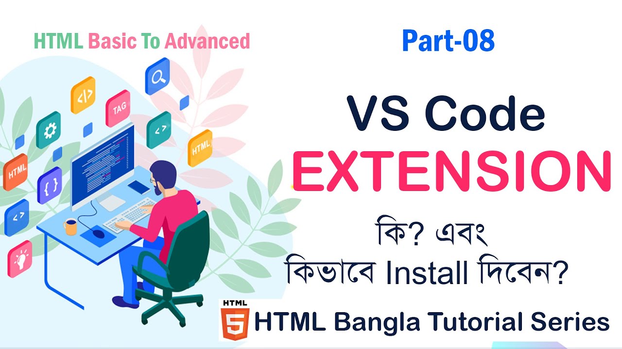 #08 VS Code Extension Setup (Part-8) | HTML Bangla Tutorial Series