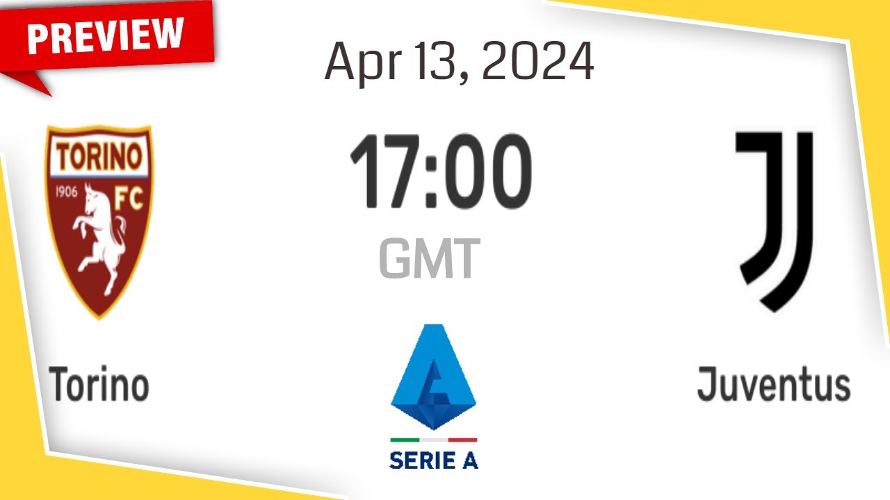 Serie A | Torino vs. Juventus - prediction, team news, lineups | Preview
