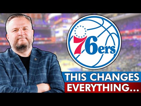 🚨THIS CHANGES EVERYTHING For The Philadelphia 76ers