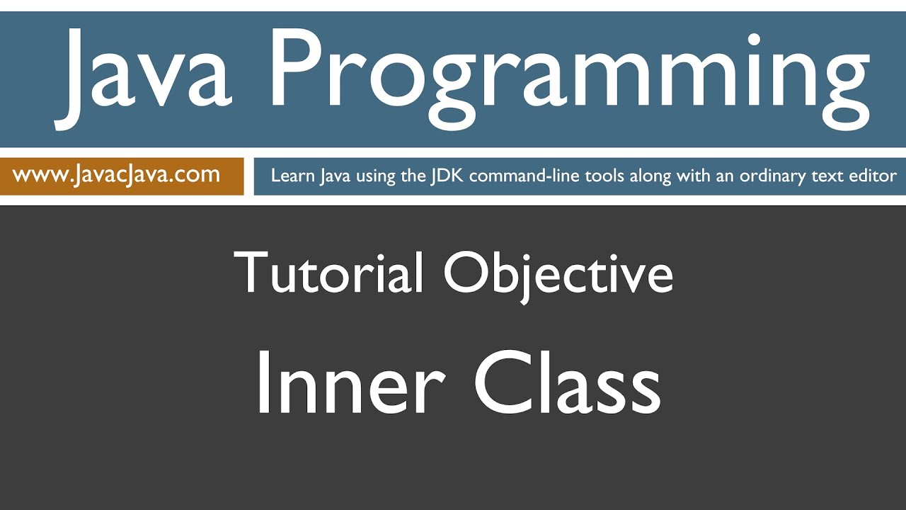 Learn Java Programming - Inner Class Tutorial