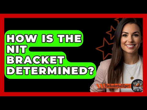 How Is The NIT Bracket Determined? - The Basketball Xpert
