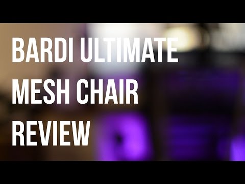 Bardi Ultimate Mesh Chair Review