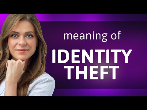 Identity theft • definition of IDENTITY THEFT