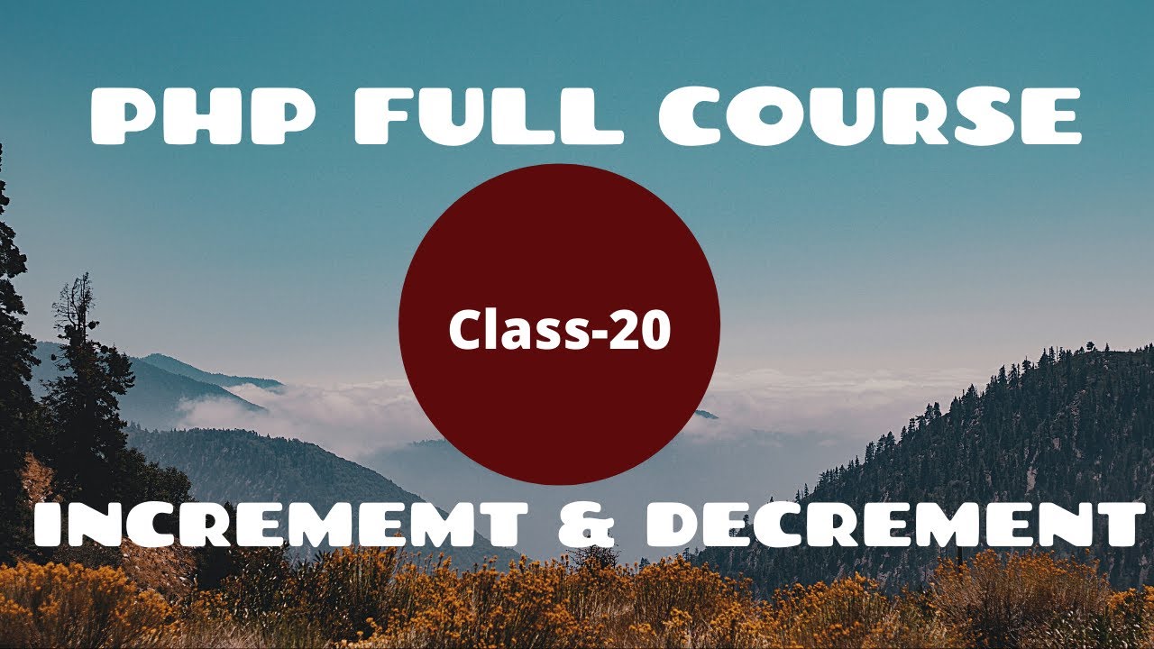 Increment and Decrement Operator| PHP for Absolute Beginner | PHP Programming | PHP Full Course 2021
