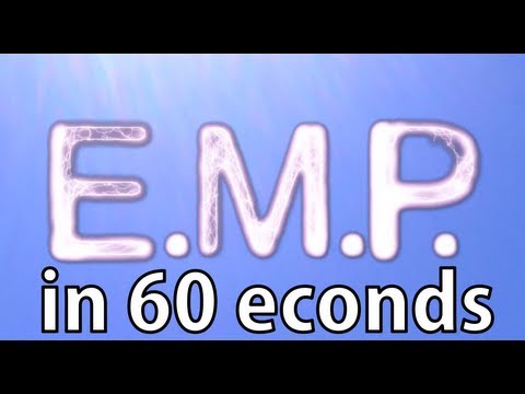What is an EMP? The 60 second answer