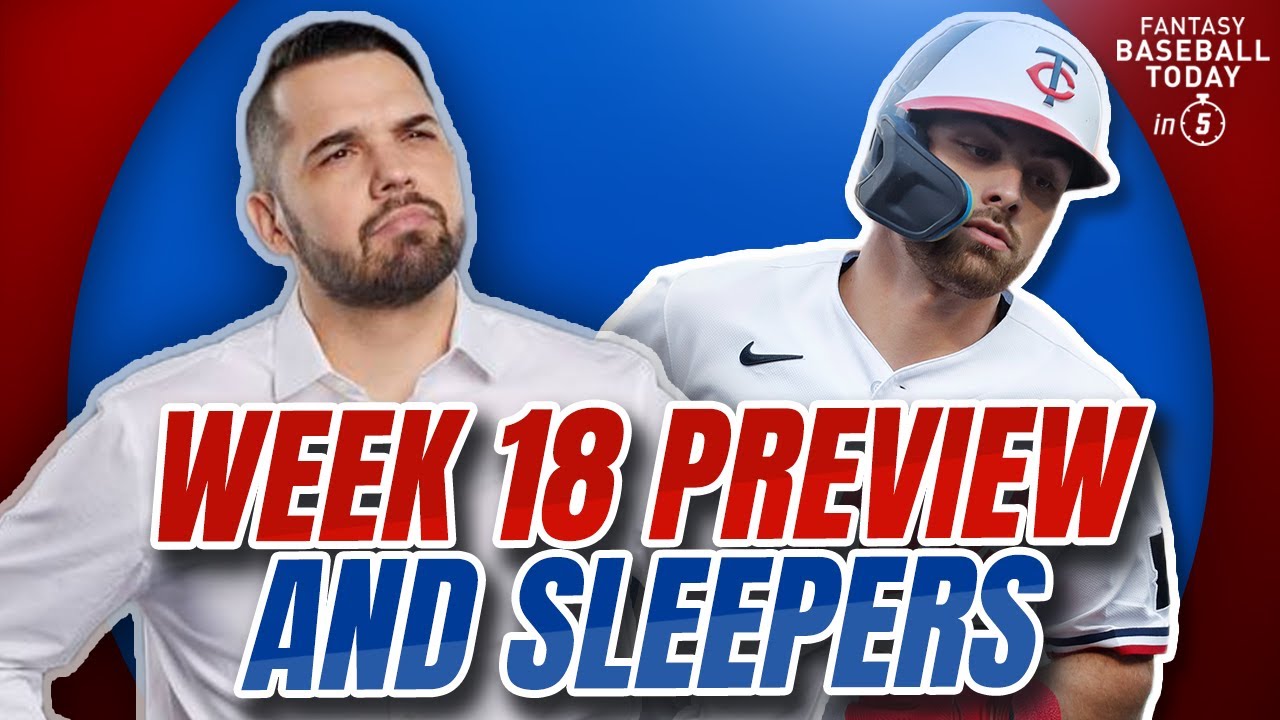 Week 18 Preview: Two-Start Pitchers & Sleeper Hitters! | Fantasy Baseball Advice