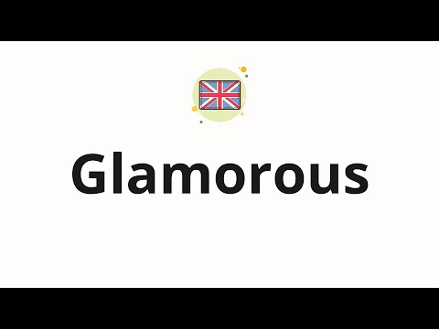 How to pronounce Glamorous
