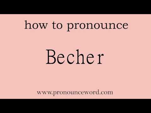 how to pronounce the english word Becher.