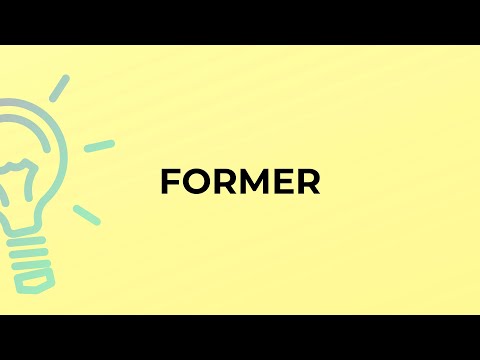 What is the meaning of the word FORMER?