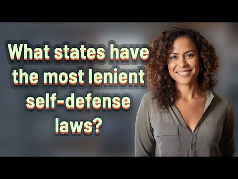 What states have the most lenient self-defense laws?
