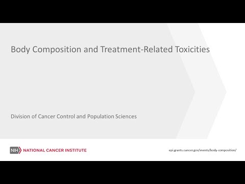 Body Composition and Treatment-Related Toxicities
