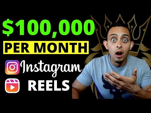 ($100,000 Per Month From IG Reels) How to Make Money With Instagram Reels