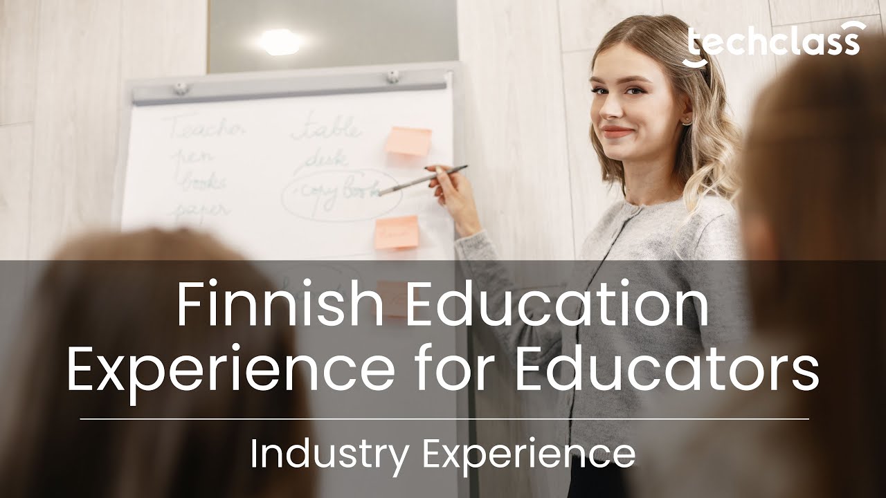Finnish Education Experience for Educators