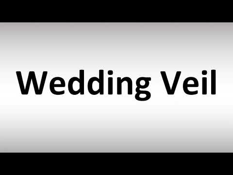 How to Pronounce Wedding Veil