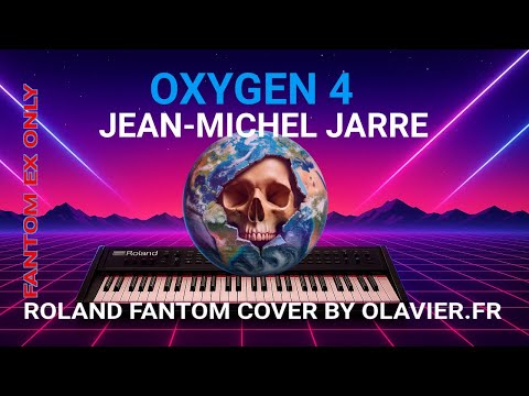JEAN-MICHEL JARRE - OXYGENE 4 - ROLAND FANTOM EX7 - COVER BY OLAVIER