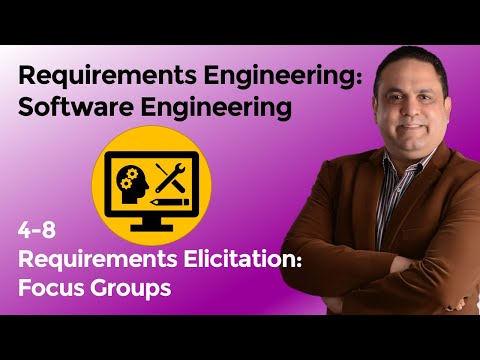 4-8 Requirements Elicitation: Focus Groups