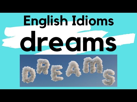 Everyday English Idioms about DREAMS